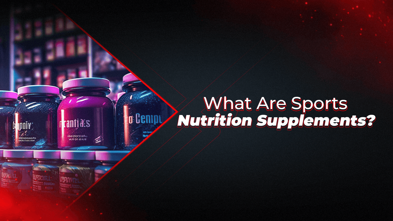What Are Sports Nutrition Supplements? – Proathlix